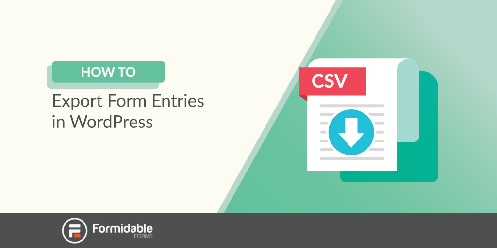 Import & Export Entries, Forms, and Views - Formidable Forms
