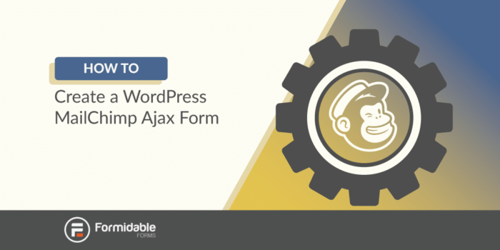 How To Create A Mailchimp Ajax Form In Wordpress