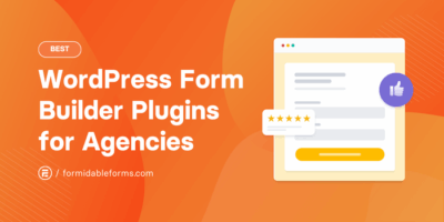 Best WordPress Form Builder Plugins for Agencies