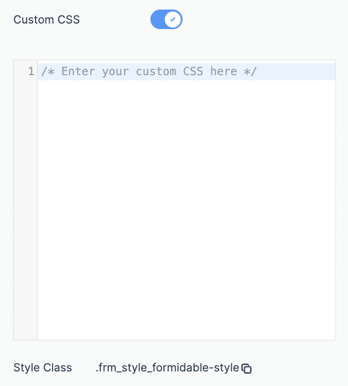 Toggle on Custom CSS in the Formidable Forms Form Styler